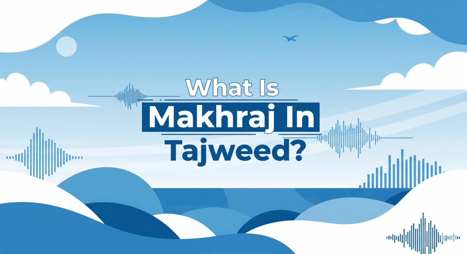 What Is Makhraj In Tajweed? Makharij Of Arabic Letters (Articulation)
