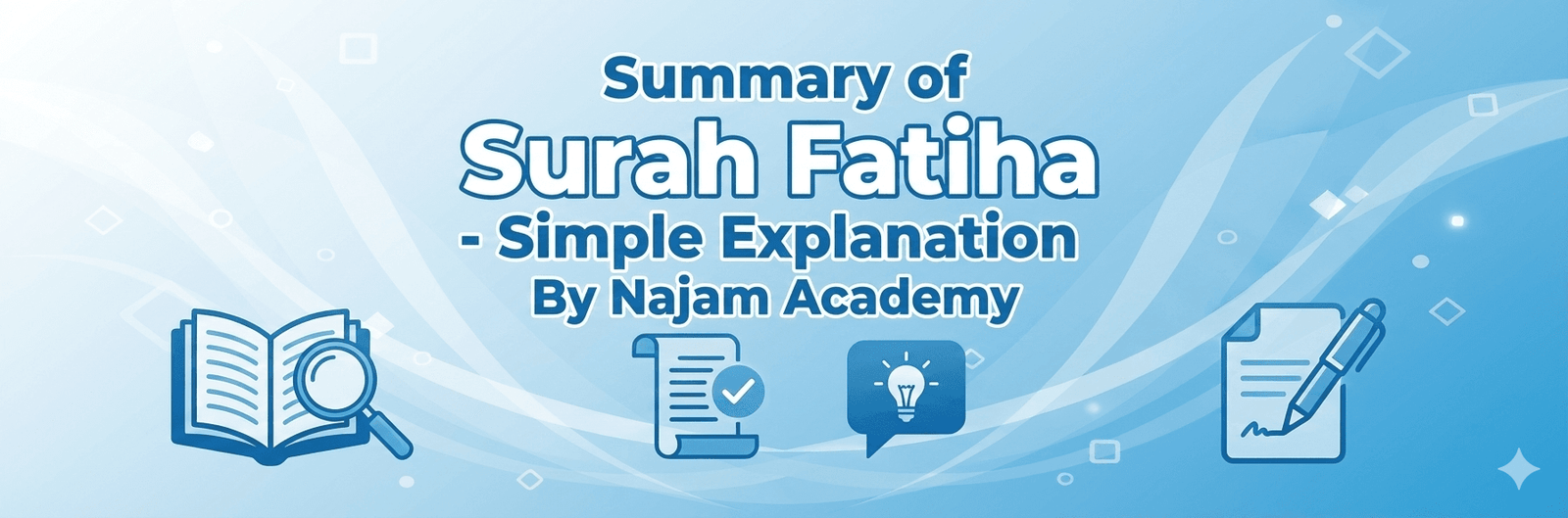 Summary of Surah Fatiha - Simple Explanation By Najam Academy